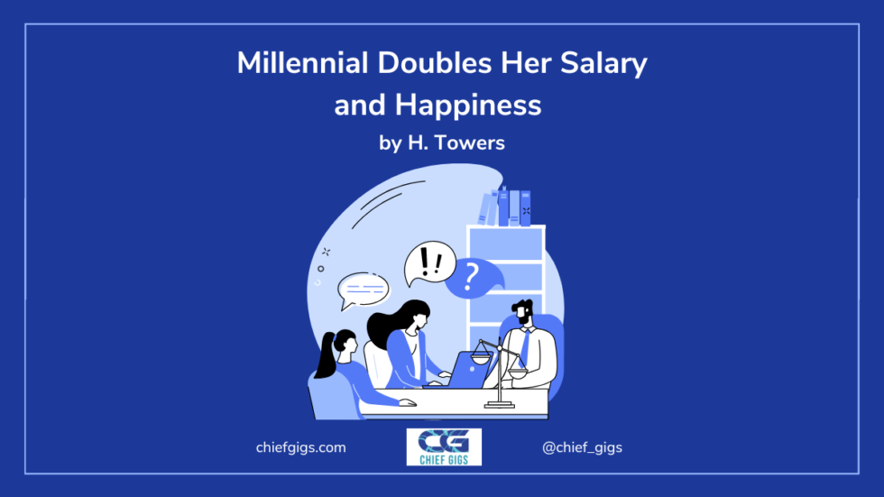 Millennial Doubles Her Salary and Happiness - Chief Gigs